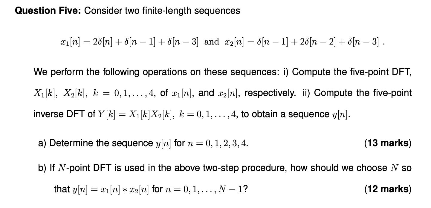 Solved Question Five: Consider two finite-length sequences | Chegg.com