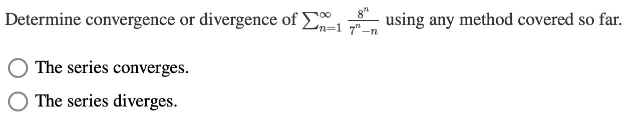 Solved Determine convergence or divergence of , using any | Chegg.com