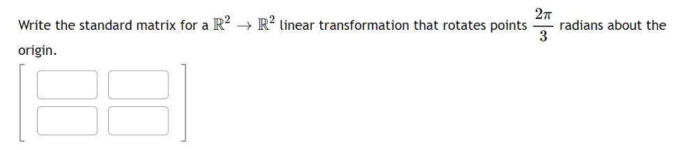 Solved Write the standard matrix for a R2→R2 linear | Chegg.com