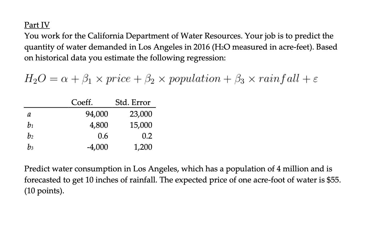 Solved Part IV You work for the California Department of | Chegg.com