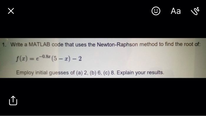 Solved 2(a) Write a MATLAB code that finds the root of the | Chegg.com