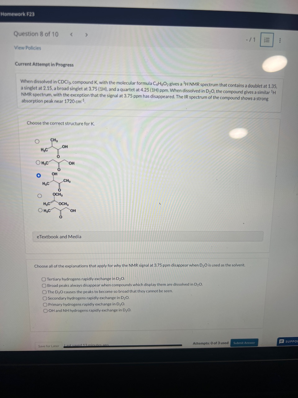 Solved When dissolved in CDCl3, compound K, with the | Chegg.com