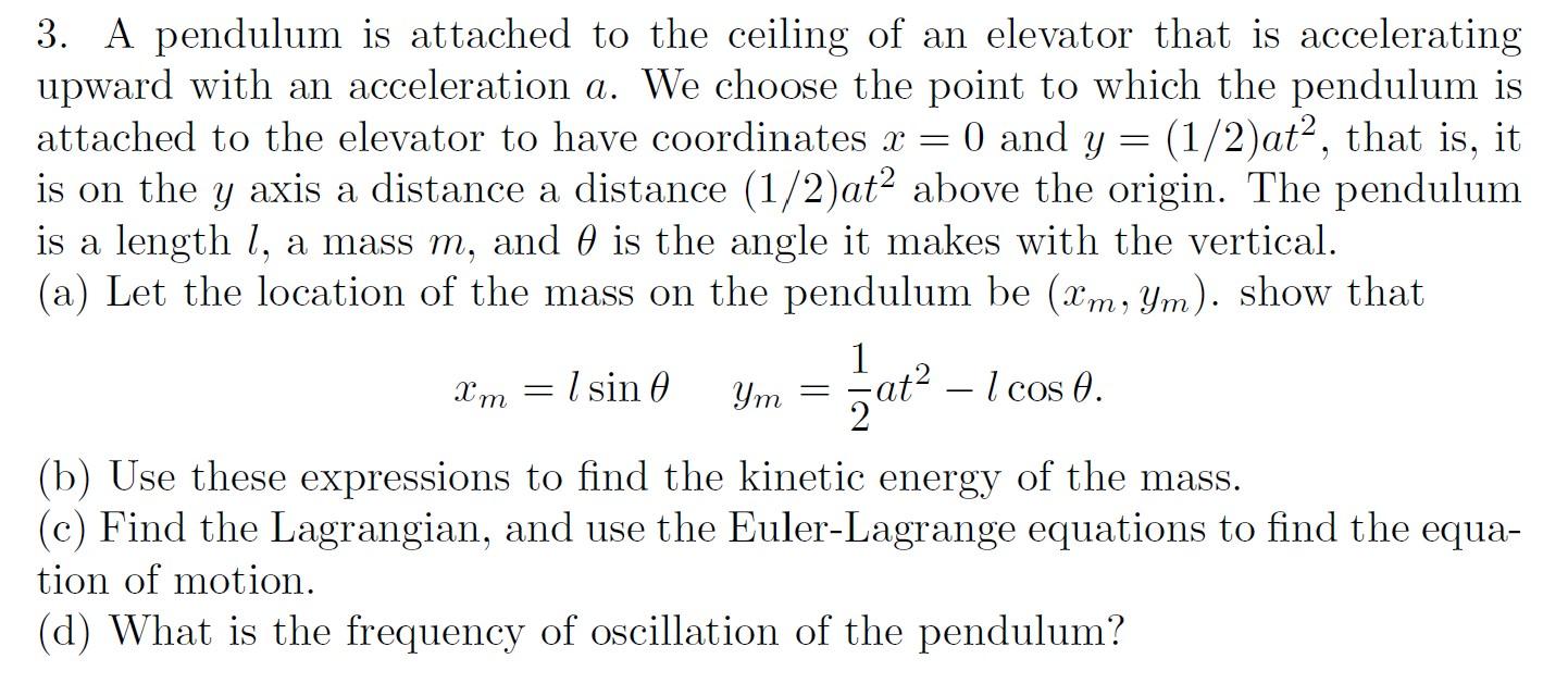 Solved 3. A pendulum is attached to the ceiling of an | Chegg.com