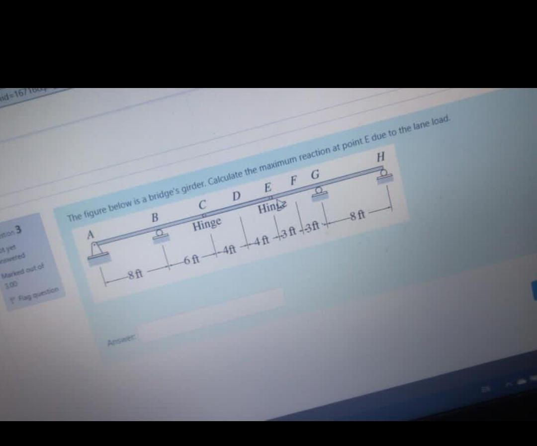 Solved id=167 -8 ft on 3 The figure below is a bridge's | Chegg.com