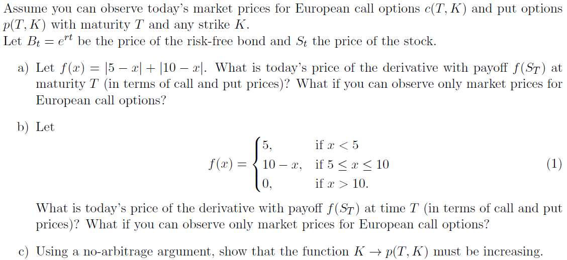 Solved Assume you can observe today's market prices for | Chegg.com