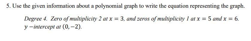 Solved 5. Use the given information about a polynomial graph | Chegg.com