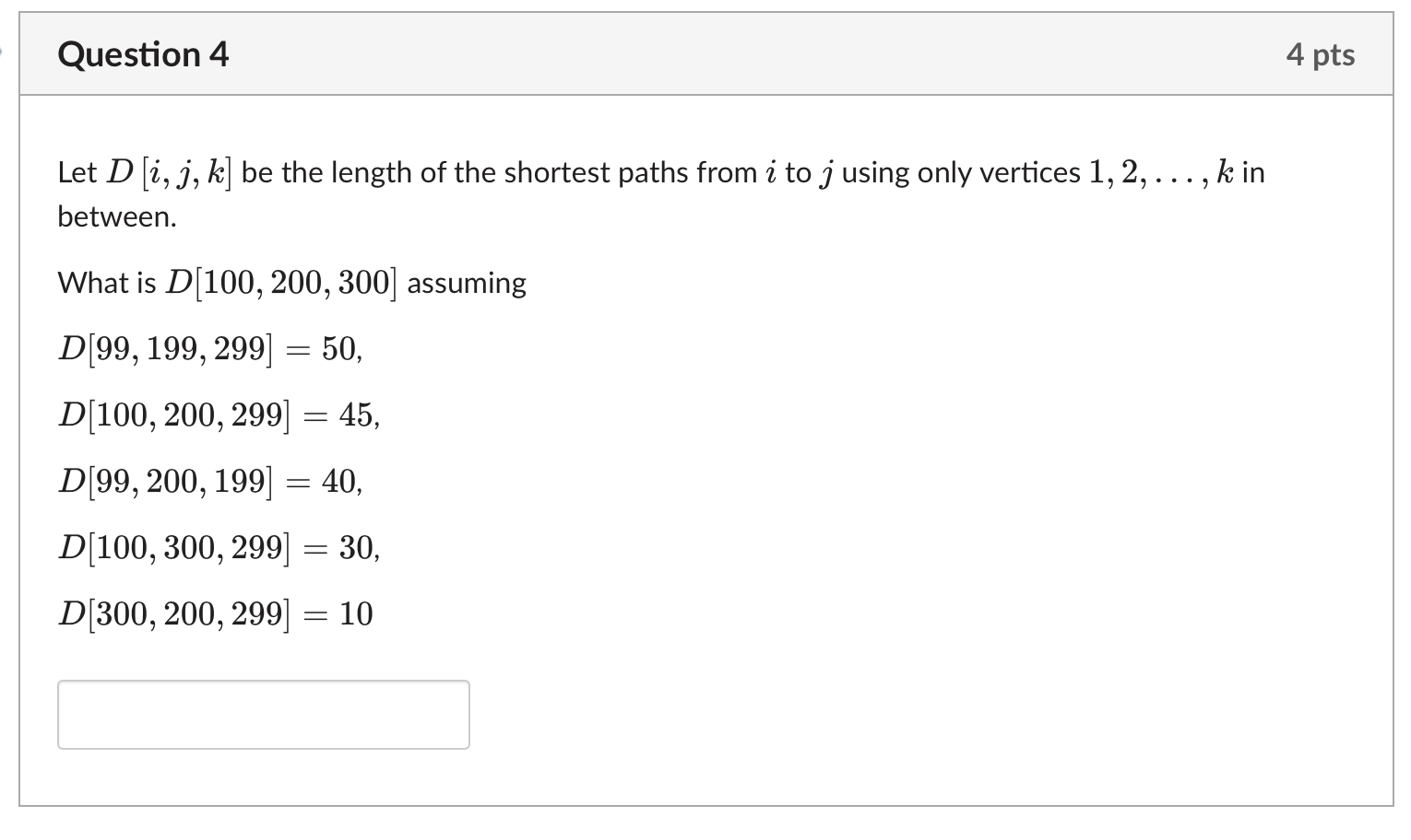 Solved Let D[i,j,k] be the length of the shortest paths from | Chegg.com