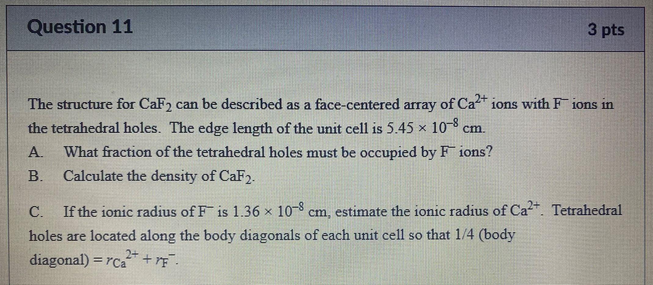 Solved Question 11 3 pts The structure for CaF2 can be | Chegg.com