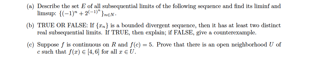 Solved A Describe The Set E Of All Subsequential Limits Of 