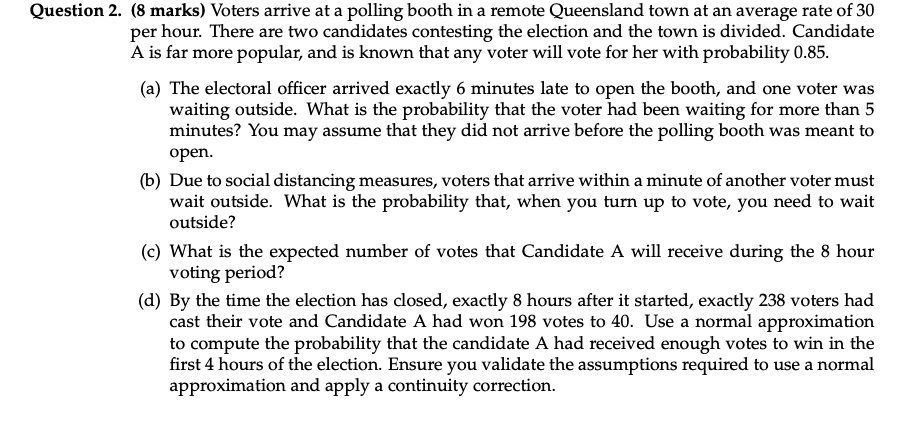 Solved Question 2. (8 marks) Voters arrive at a polling | Chegg.com