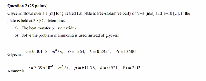 Solved Question 2 (25 points) Glycerin flows over a 1 [m] | Chegg.com