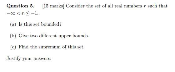Solved Question 5. [15 marks] Consider the set of all real | Chegg.com