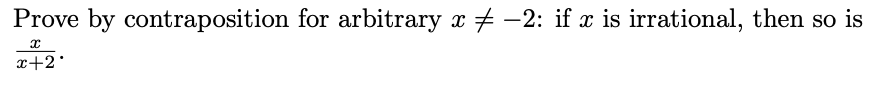 Solved Prove by contraposition for arbitrary x + -2: if x is | Chegg.com