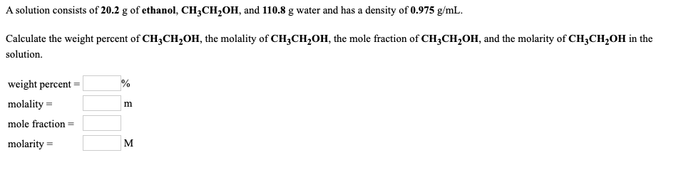 Solved A solution consists of 20.2 g of ethanol, CH3CH2OH, | Chegg.com