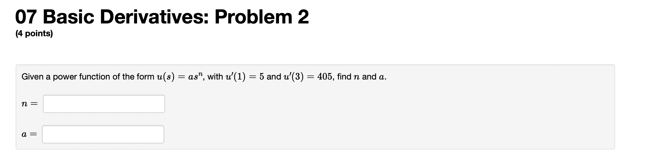 Solved 07 Basic Derivatives: Problem 2 (4 points) Given a | Chegg.com