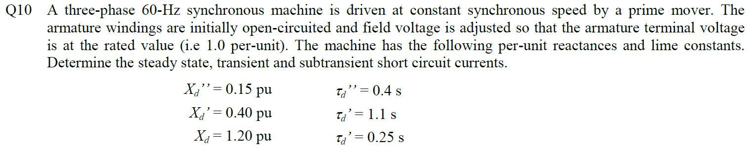 Solved Q10 A three-phase 60-Hz synchronous machine is driven | Chegg.com
