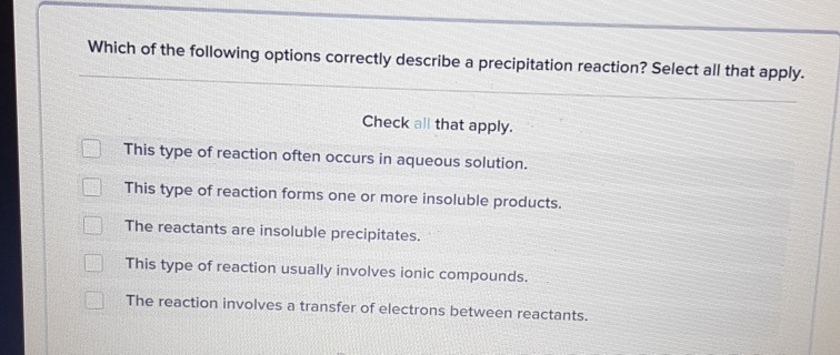 Which of the Following Options Correctly Describe a Precipitation Reaction - Callum-has-Wang