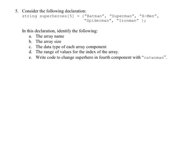 Solved 5. Consider the following declaration: string | Chegg.com Solved 5. Consider the following declaration: string | Chegg.com