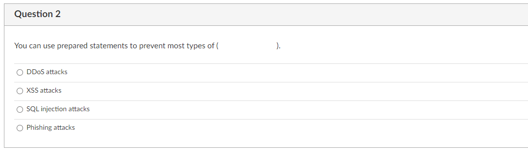 Solved You can use prepared statements to prevent most types | Chegg.com