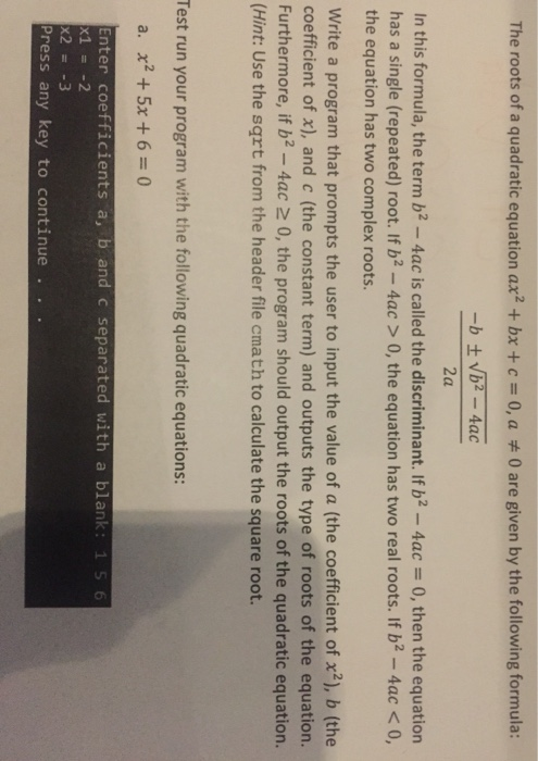 Solved The roots of a quadratic equation ax2 + bx + c 0, a 0 | Chegg.com