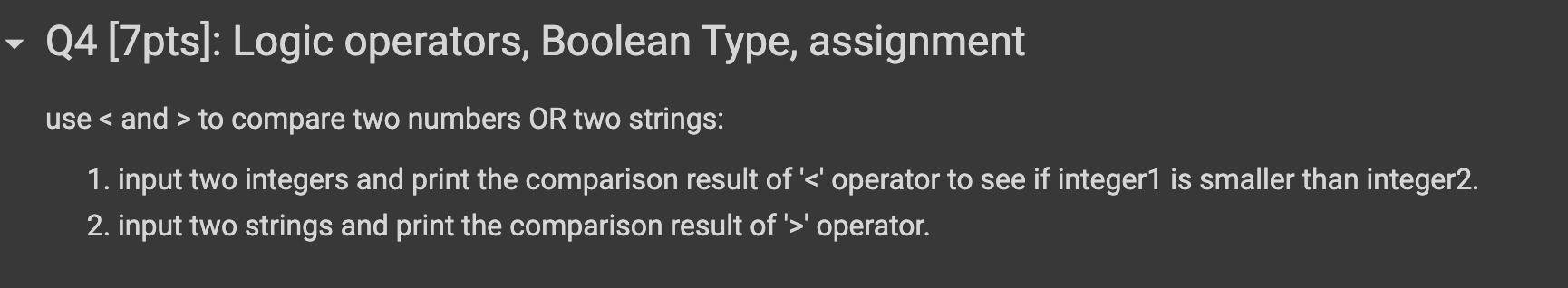 Solved Q4 [7pts]: Logic operators, Boolean Type, assignment | Chegg.com