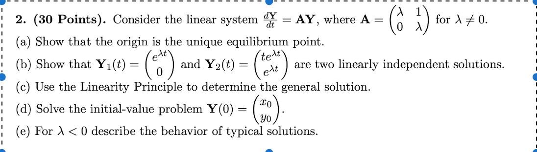Solved 2. (30 Points). Consider the linear system dtdY=AY, | Chegg.com