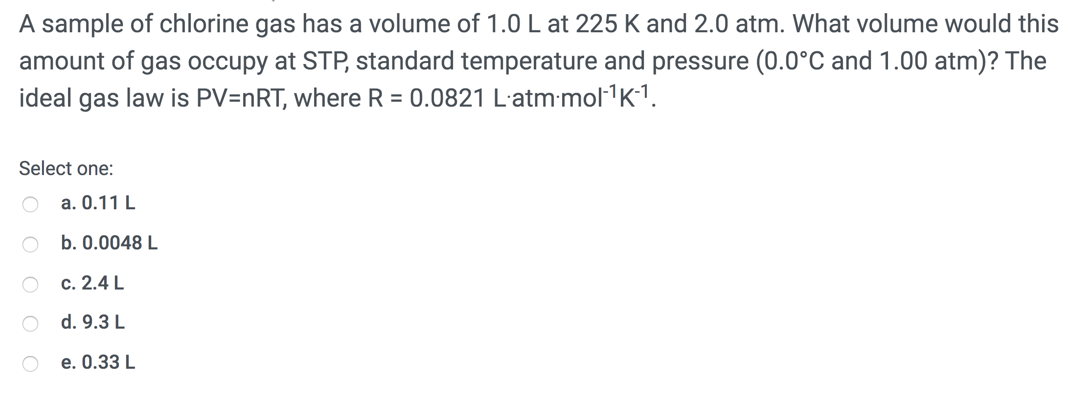 Solved A sample of chlorine gas has a volume of 1.0 L at 225 | Chegg.com