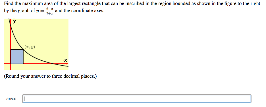 Solved Find the maximum area of the largest rectangle that | Chegg.com