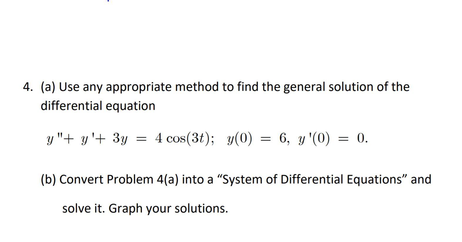 Solved 4. (a) Use any appropriate method to find the general | Chegg.com