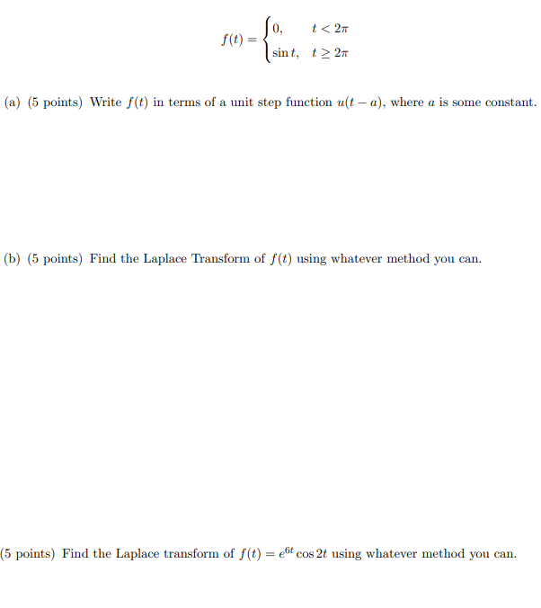 Solved f(t)={0,sint,t