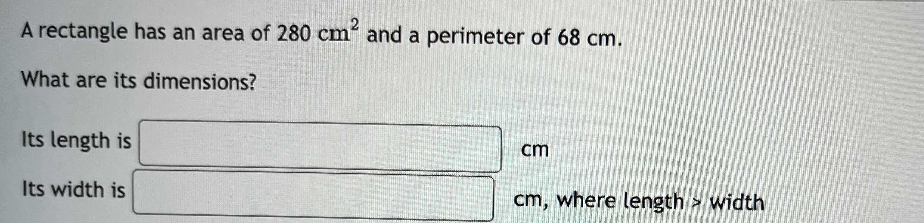 Solved A rectangle has an area of 280 cm2 and a perimeter of | Chegg.com