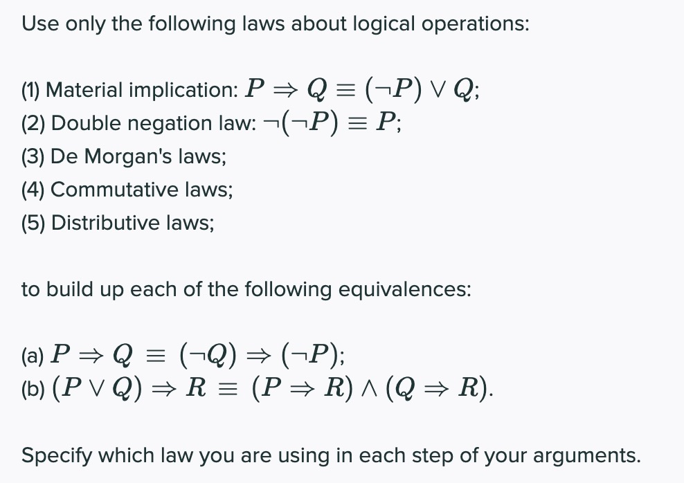 Solved Use only the following laws about logical operations: | Chegg.com