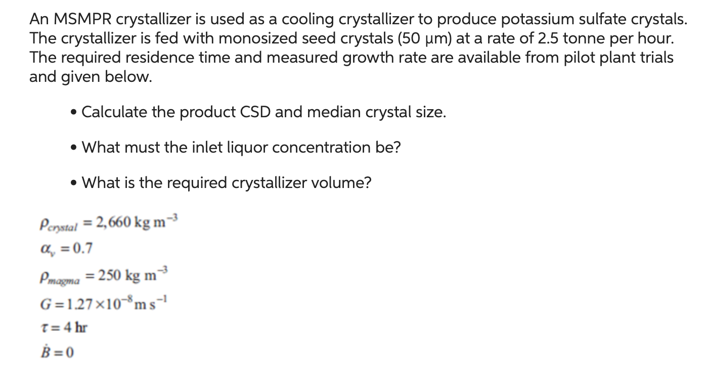 Solved An MSMPR crystallizer is used as a cooling | Chegg.com