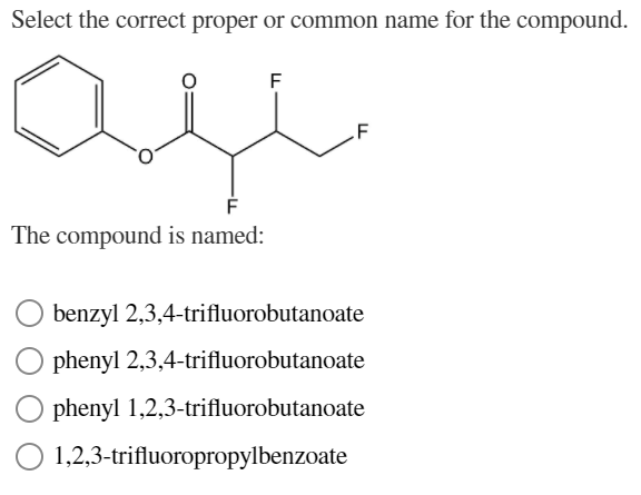 Solved Select the correct proper or common name for the | Chegg.com