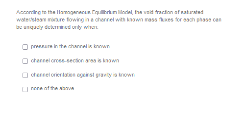 Solved According to the Homogeneous Equilibrium Model, the | Chegg.com