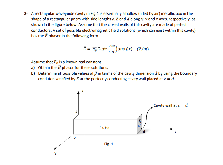 Solved 2- A rectangular waveguide cavity in Fig.1 is | Chegg.com