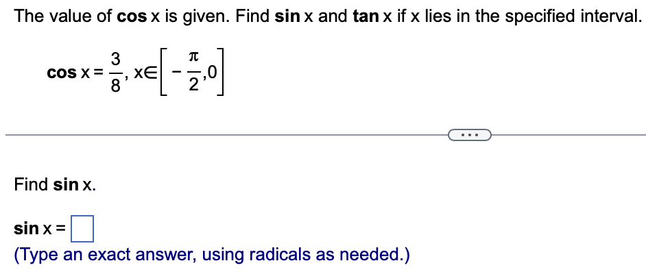 Solved The value of cosx is given. Find sinx and tanx if x | Chegg.com