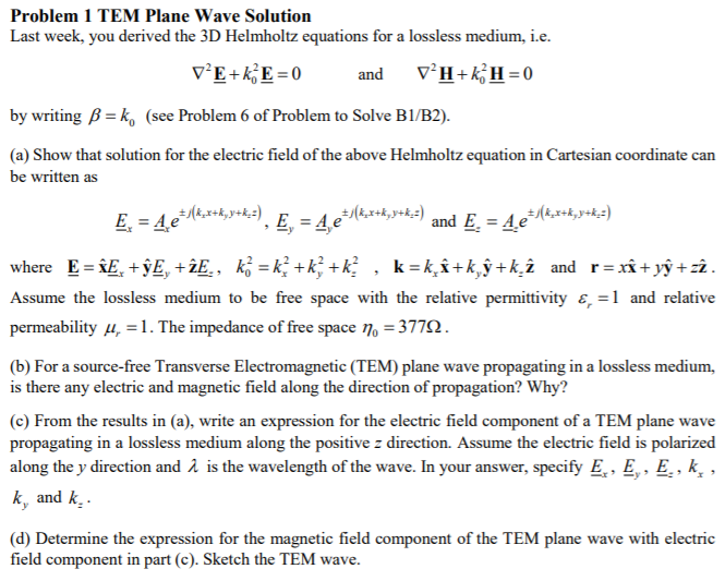 Solved Problem 1 TEM Plane Wave Solution Last week, you | Chegg.com