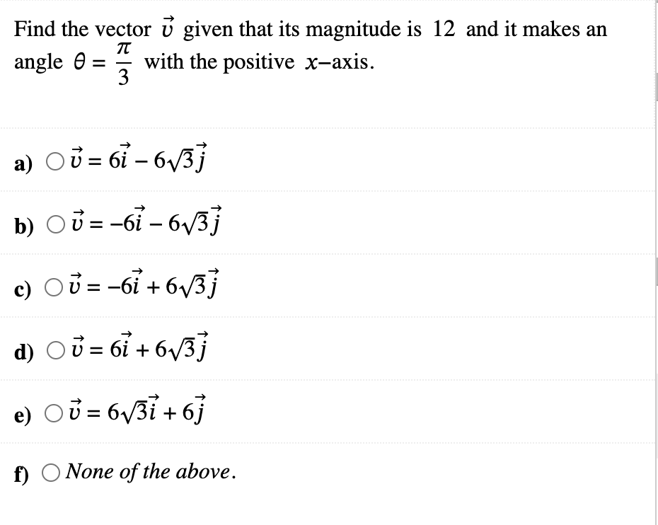 Solved Find the vector 𝑣⃗ given that its magnitude is 12 | Chegg.com