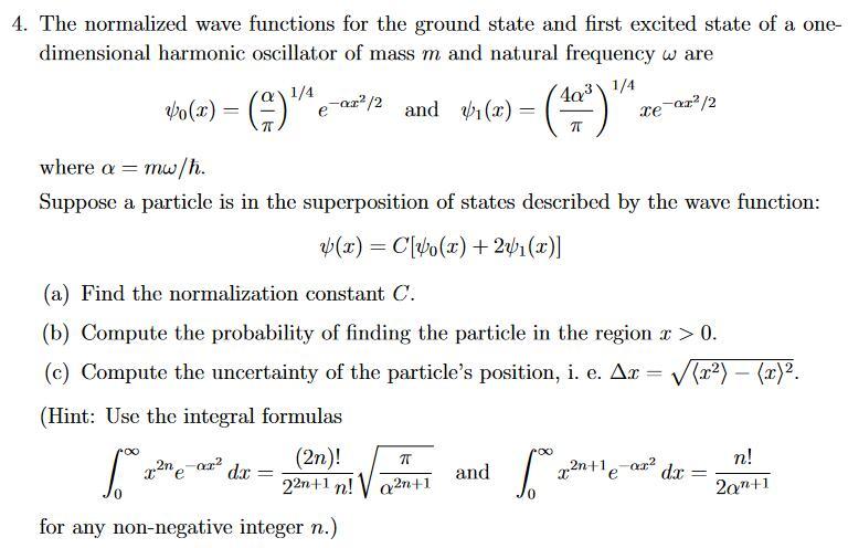 Solved 4 The Normalized Wave Functions For The Ground State