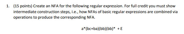 Solved 1. (15 points) Create an NFA for the following | Chegg.com