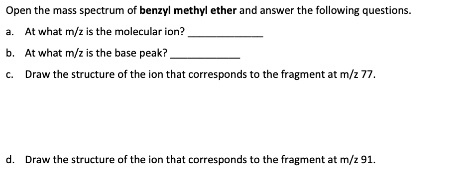 Solved Open the mass spectrum of benzyl methyl ether and | Chegg.com