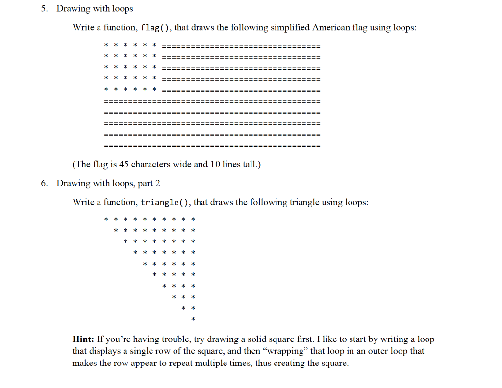 Solved 5. Drawing with loops Write a function, flag(), that | Chegg.com
