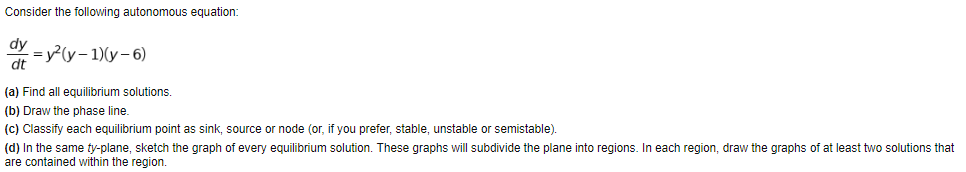 Solved Consider the following autonomous equation: dy dt yy- | Chegg.com