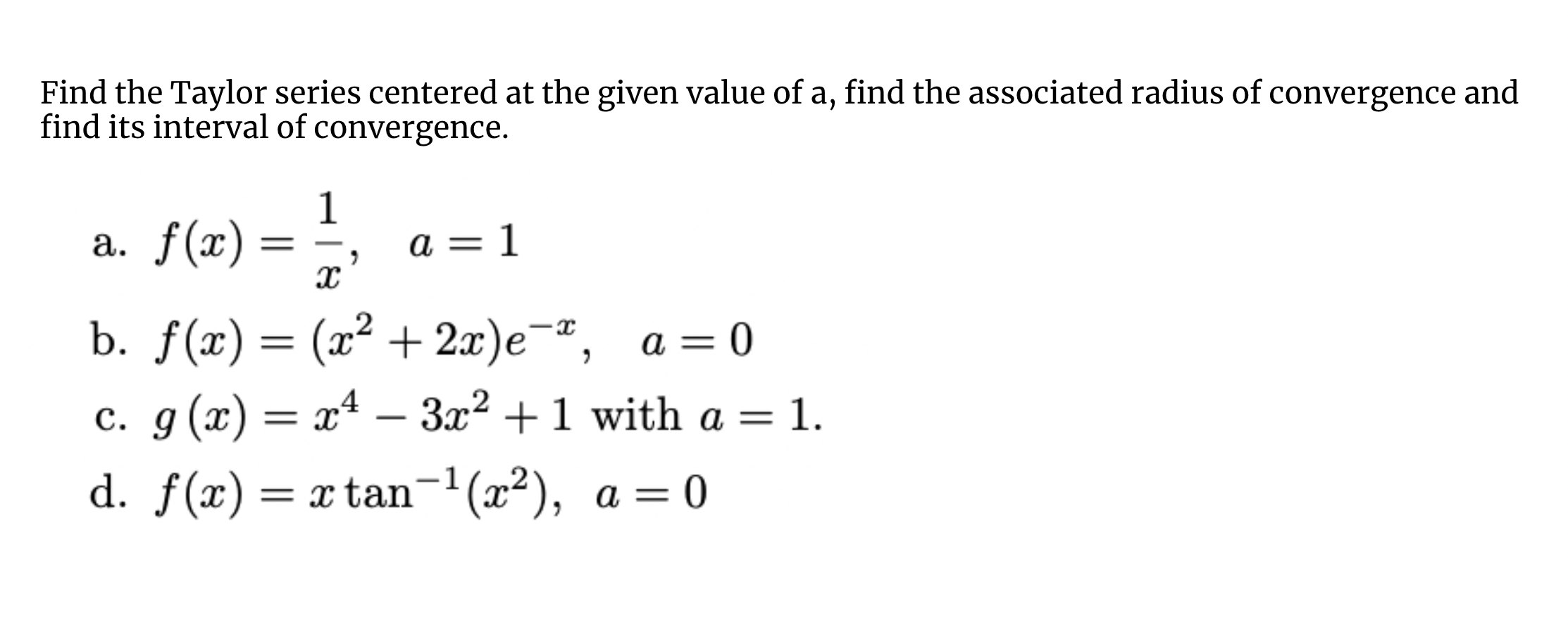 Solved Find the Taylor series centered at the given value of | Chegg.com