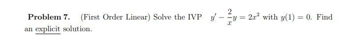 Solved Problem 7. (First Order Linear) Solve the IVP | Chegg.com