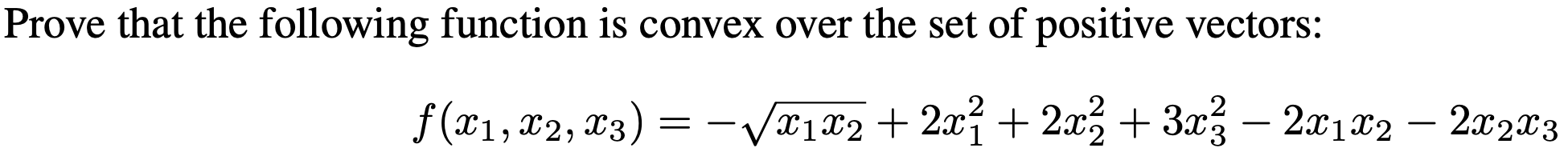 Solved f(x1,x2,x3)=−x1x2+2x12+2x22+3x32−2x1x2−2x2x3 | Chegg.com
