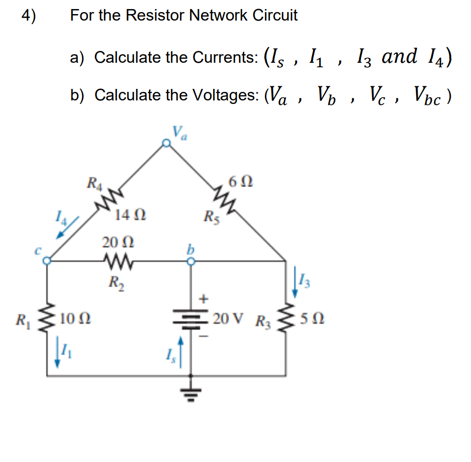 Solved 4) For the Resistor Network Circuit a) Calculate the | Chegg.com