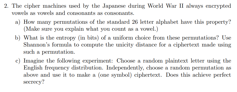 [Solved]: 2. The cipher machines used by the Japanese duri