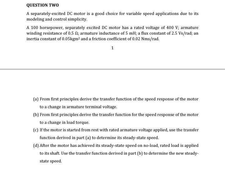 Solved QUESTION TWO A separately-excited DC motor is a good | Chegg.com